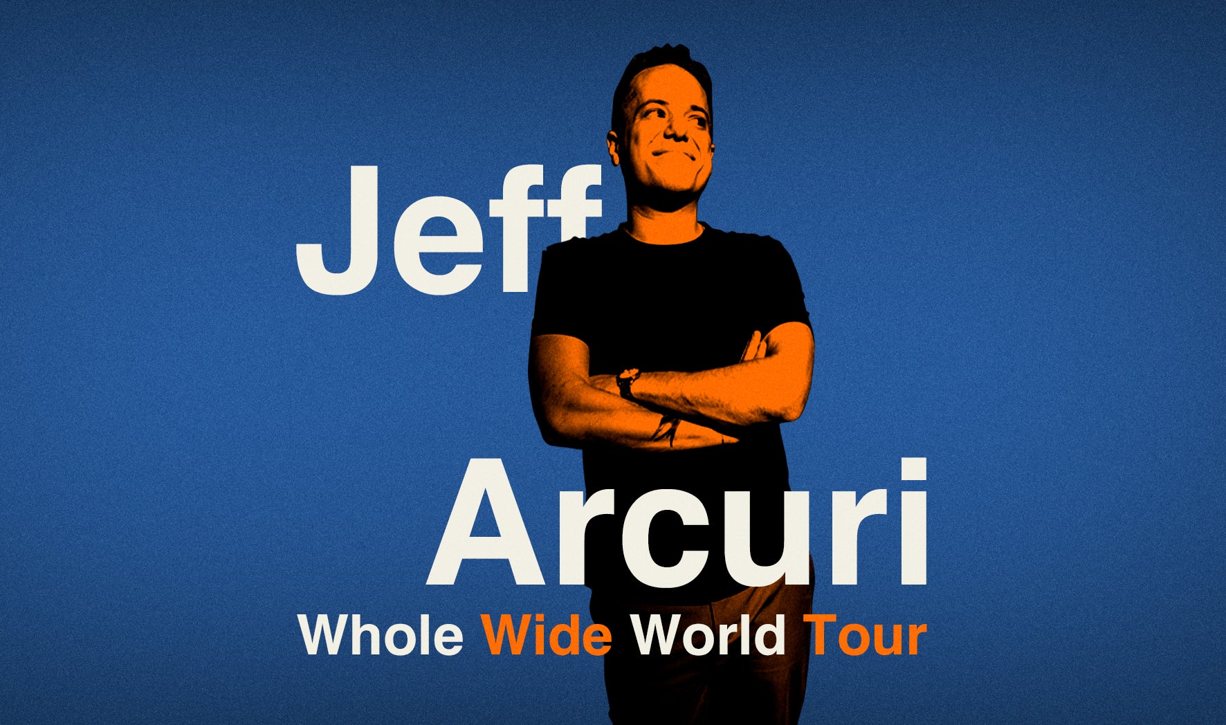 Jeff Arcuri: Whole Wide World Tour