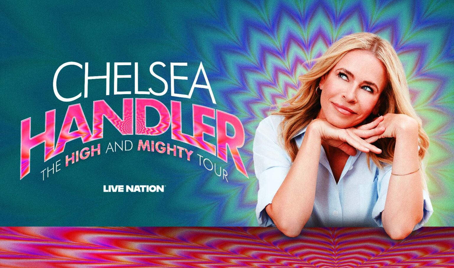 Chelsea Handler: The High and Mighty Tour