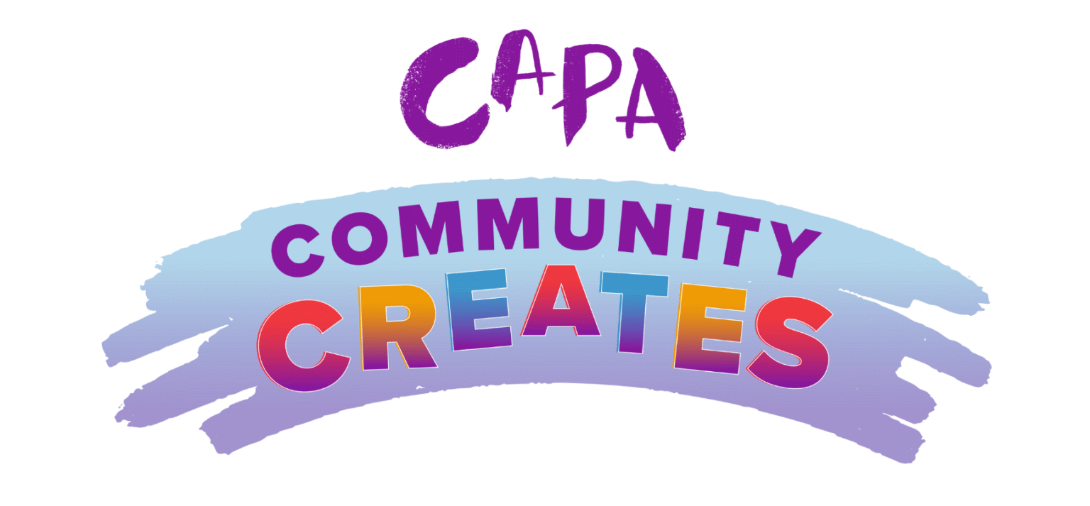 CAPA Community Creates invites adults with an interest in the ...